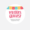 Muchas Gracias Engagement Party Labels – Paper Cute Ink